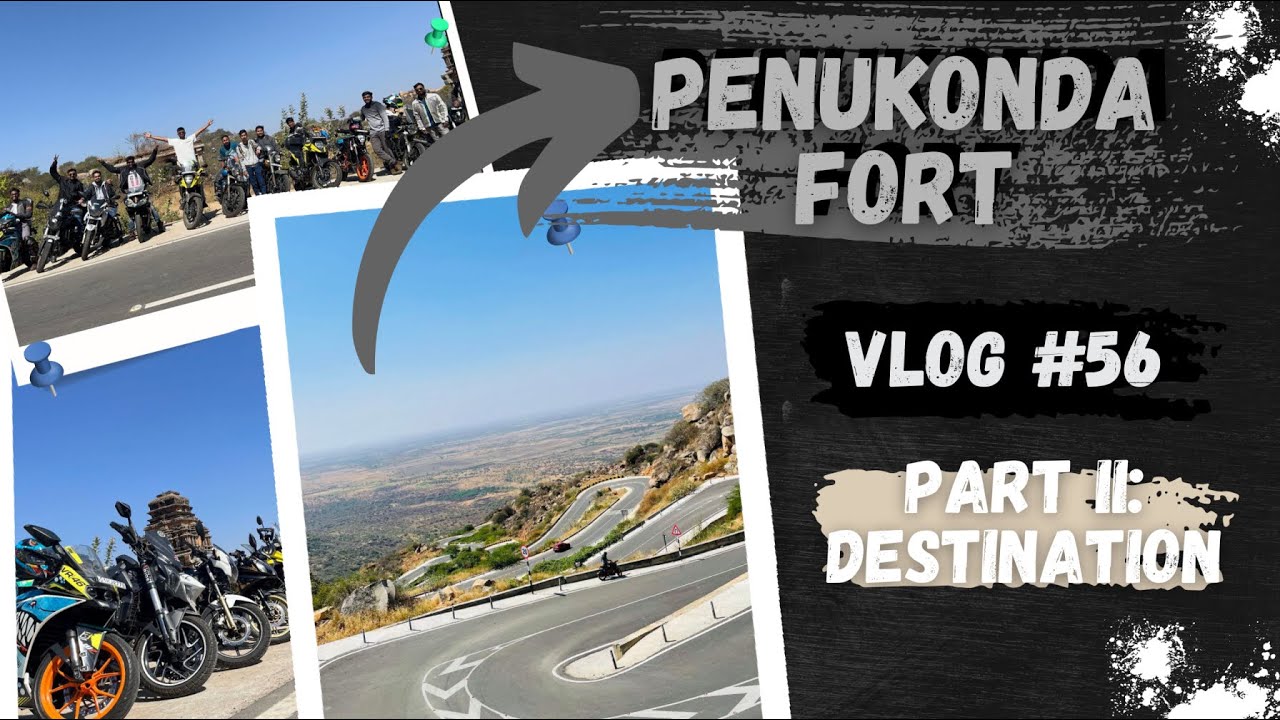 Finally Group Bike Ride Karke PENUKONDA FORT pohoch gaye 😍 || Part - 2 ...
