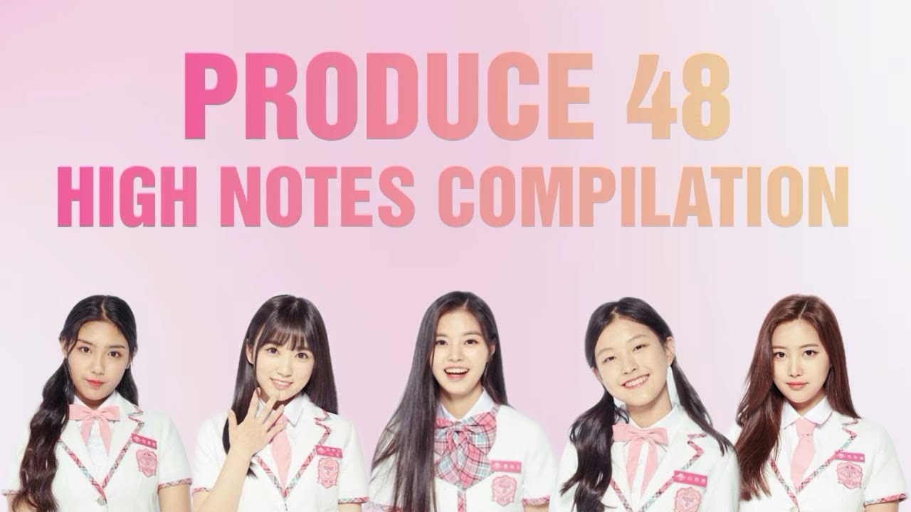 [PRODUCE 48] HIGH NOTES | AUDITION+POSITION EVALUATION COMPILATION ...