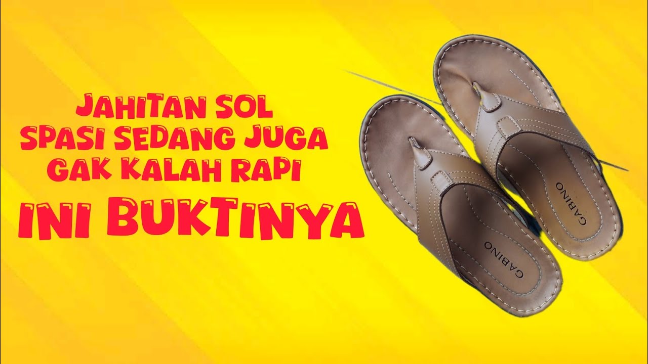 Spasi sendang sol sendal yang rapi👞👟📢 - YouTube