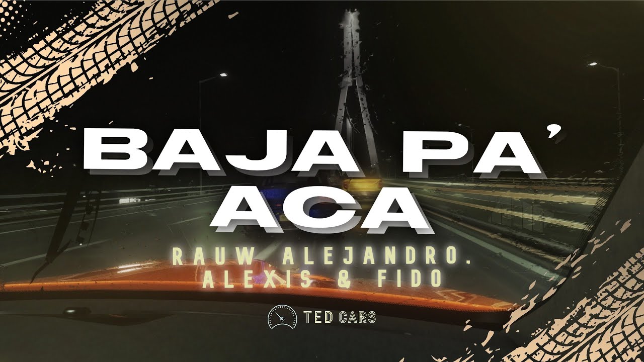 Rauw Alejandro, Alexis & Fido - Baja Pa' Acá (Letra) - YouTube