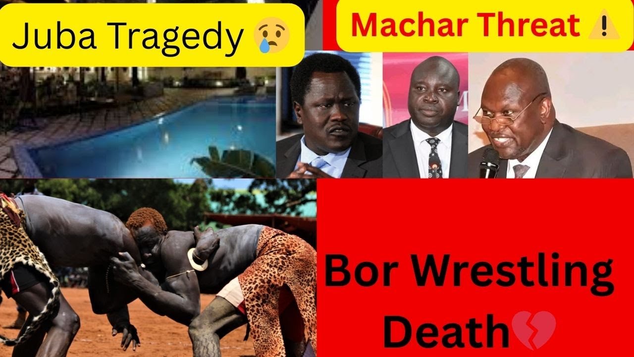 JUBA TRAGEDY + MACHAR THREAT + BOR VIOLENCE South Sudan Breaking News ...