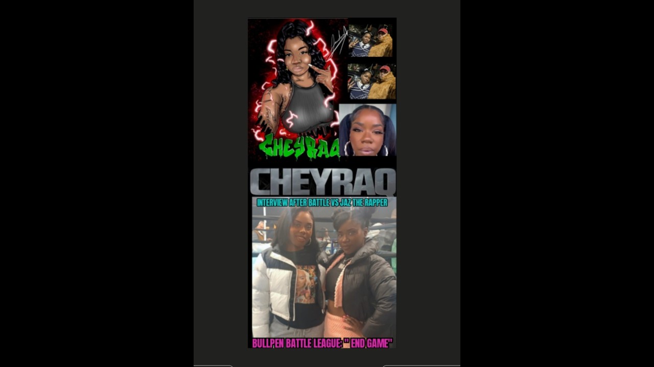 CHEYRAQ BREAKS DOWN HER INCREDIBLE BATTLE VS JAZ THE RAPPER ON BULLPEN ...