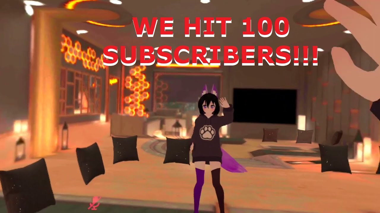 WE HIT 100 SUBSCRIBERS!! VrChat Style 😊 - YouTube