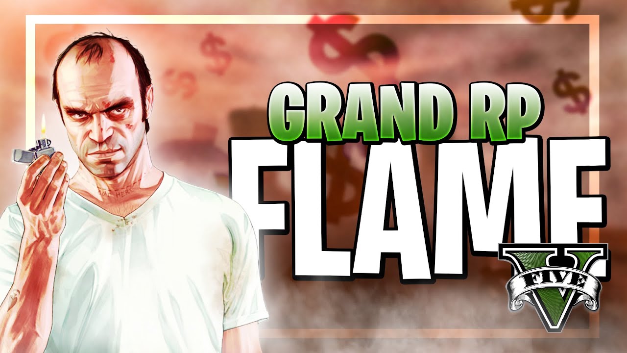 Grand RP - 2 | 𝙁𝙡𝙖𝙢𝙚 𝙛𝙖𝙢. - YouTube