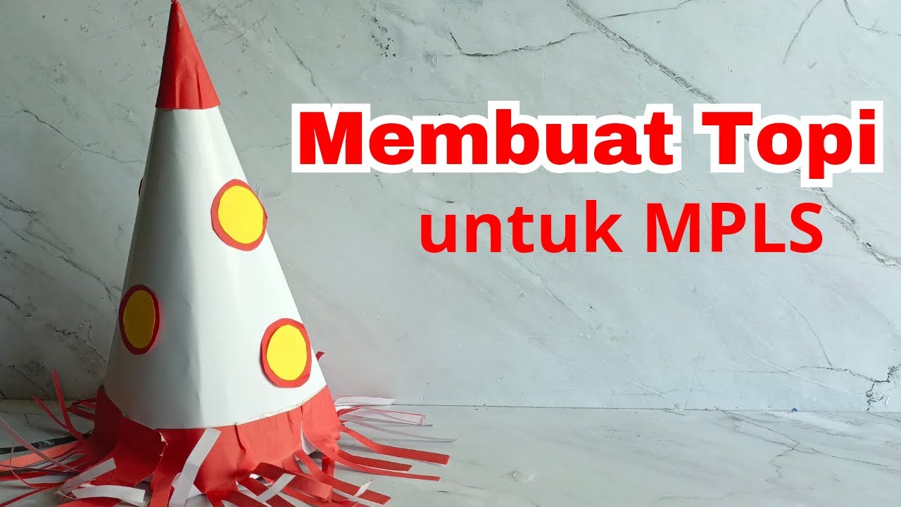 Cara membuat topi untuk Karnaval atau MPLS || How to make a hat for ...
