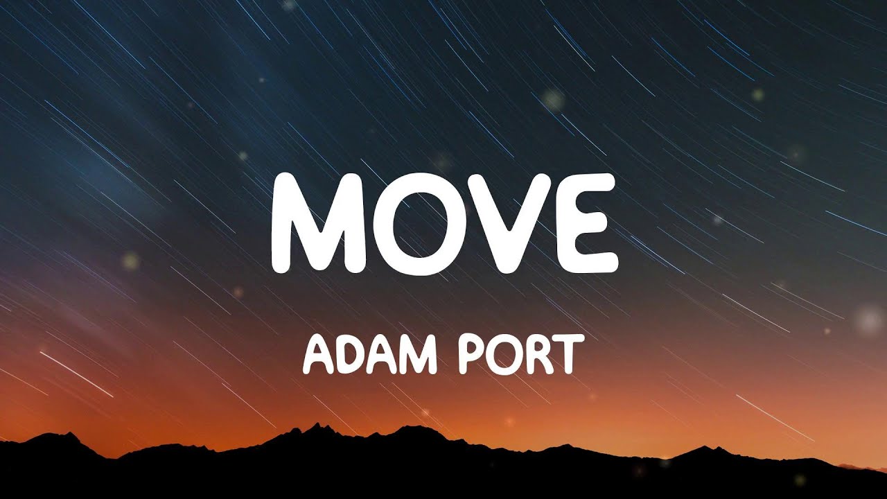Adam Port - Move (Lyrics) - YouTube