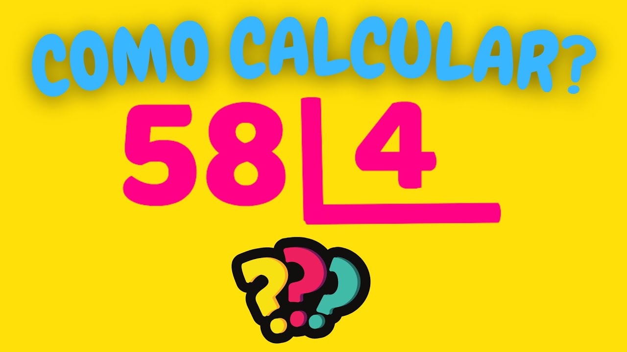 COMO CALCULAR 58 DIVIDIDOS POR 4 Dividir 58 Por 4 YouTube
