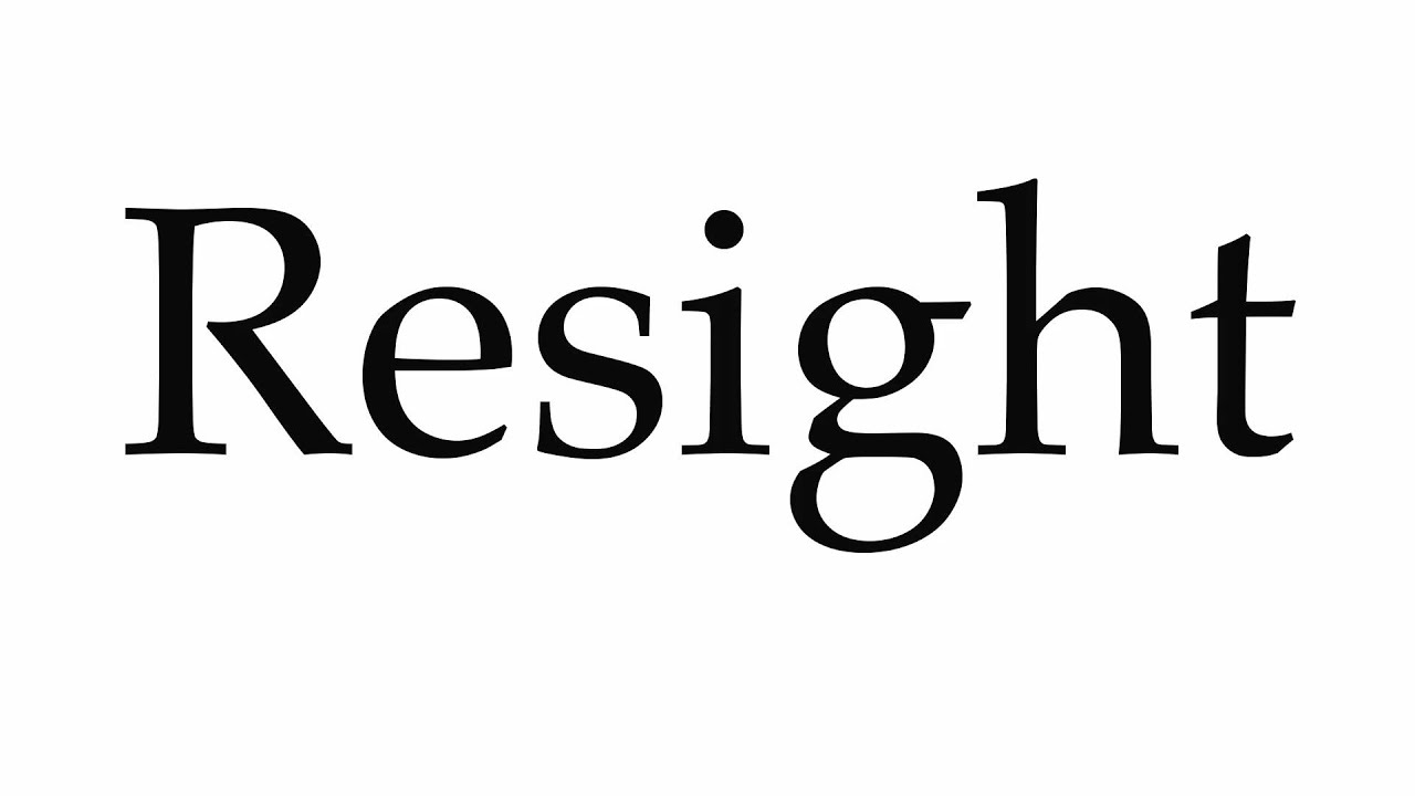 How to Pronounce Resight - YouTube