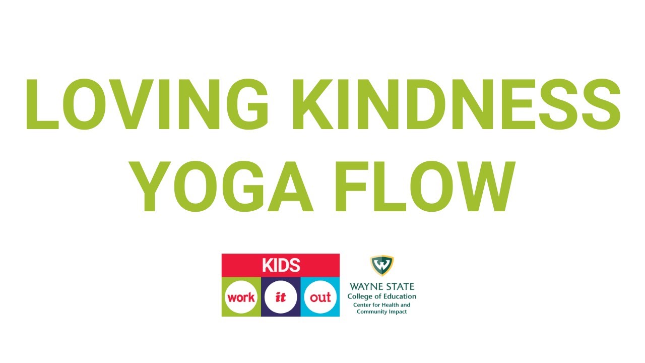Loving Kindness Yoga with Kids Work It Out - YouTube