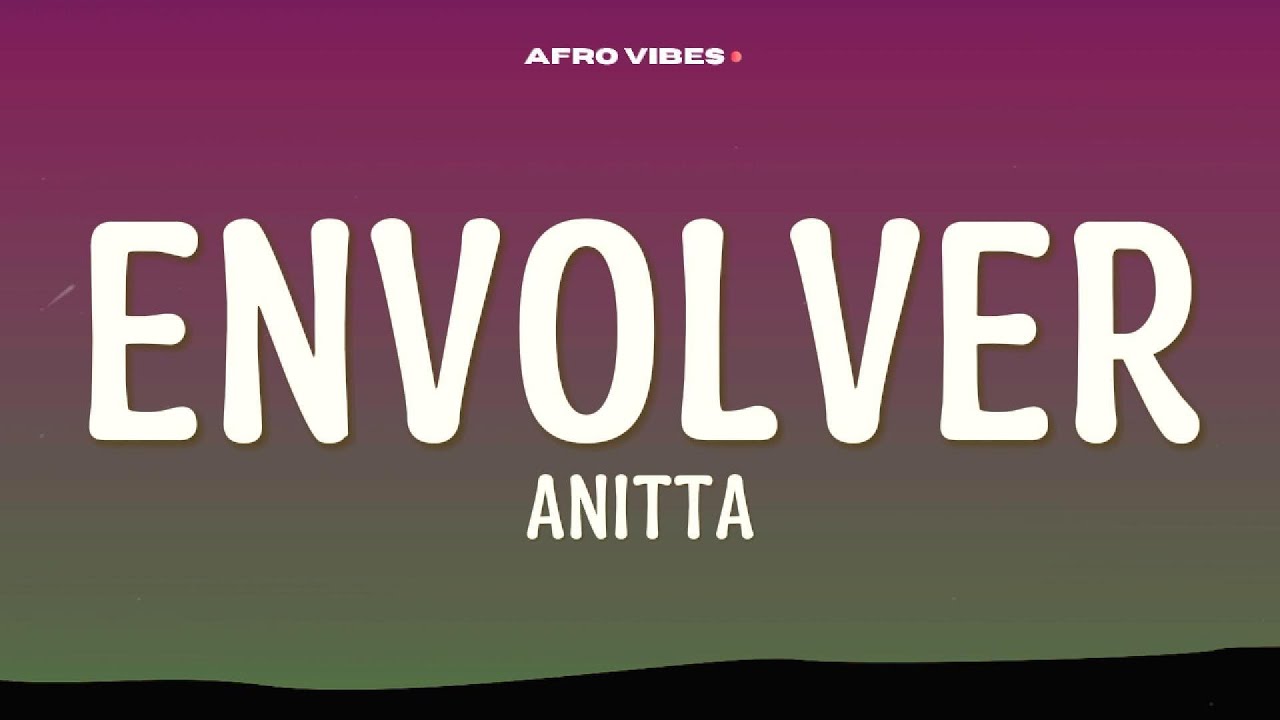 Anitta - Envolver (Lyrics) - YouTube