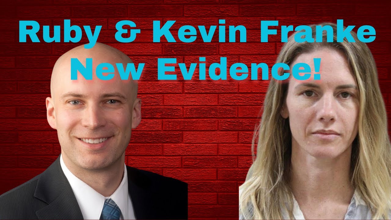 Ruby & Kevin Franke - New Evidence! - YouTube