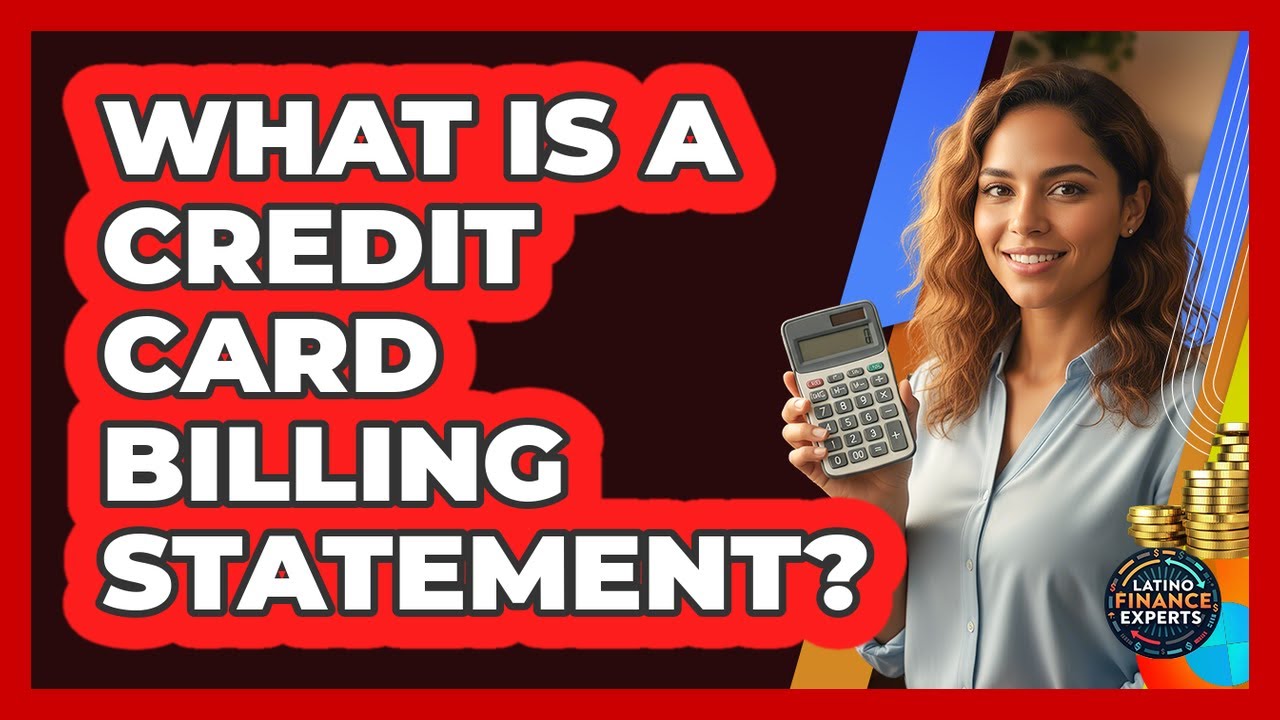 What Is A Credit Card Billing Statement? - YouTube
