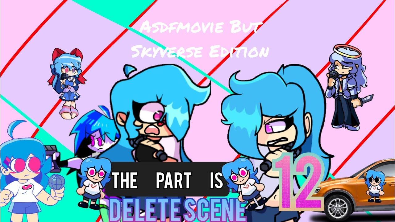 Asdfmovie But 12 Deleted Scene But Skyverse Edition Animation - YouTube