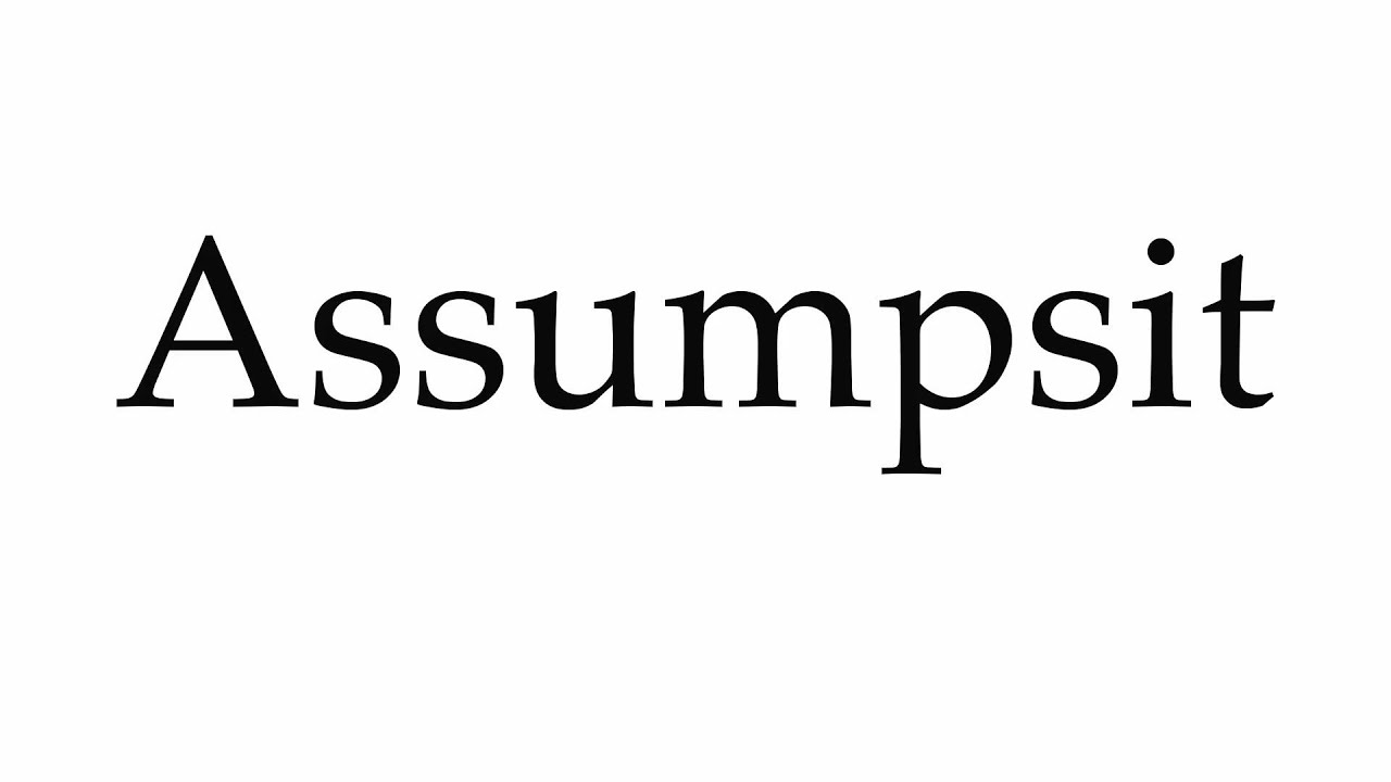 How to Pronounce Assumpsit - YouTube