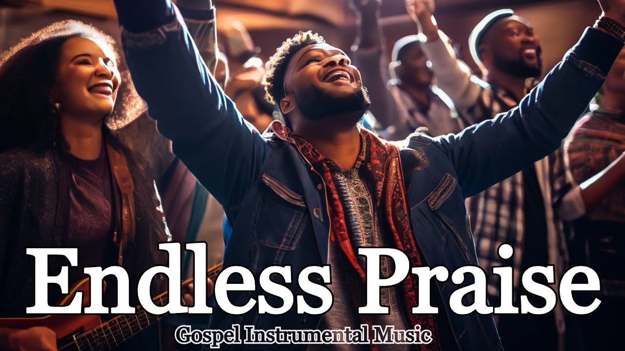 ENDLESS PRAISE - Musical Background for Prayer, Healing, Worship and ...