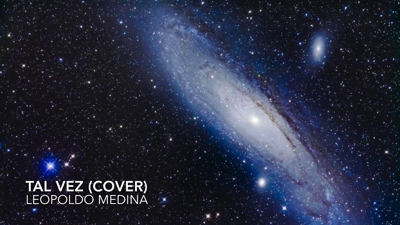 Tal Vez (COVER) - Leopoldo Medina - YouTube