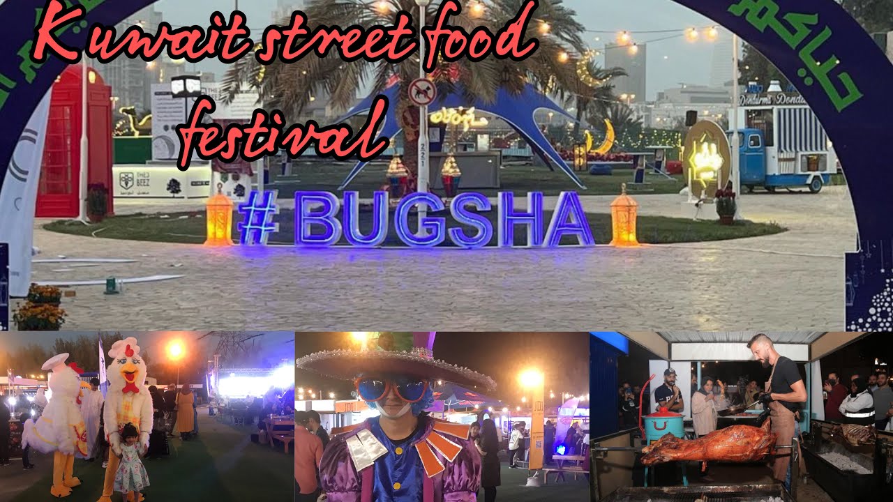 Kuwait Street Food Festival #BUGSHA# Kuwait Fair Ground,Mishref # - YouTube