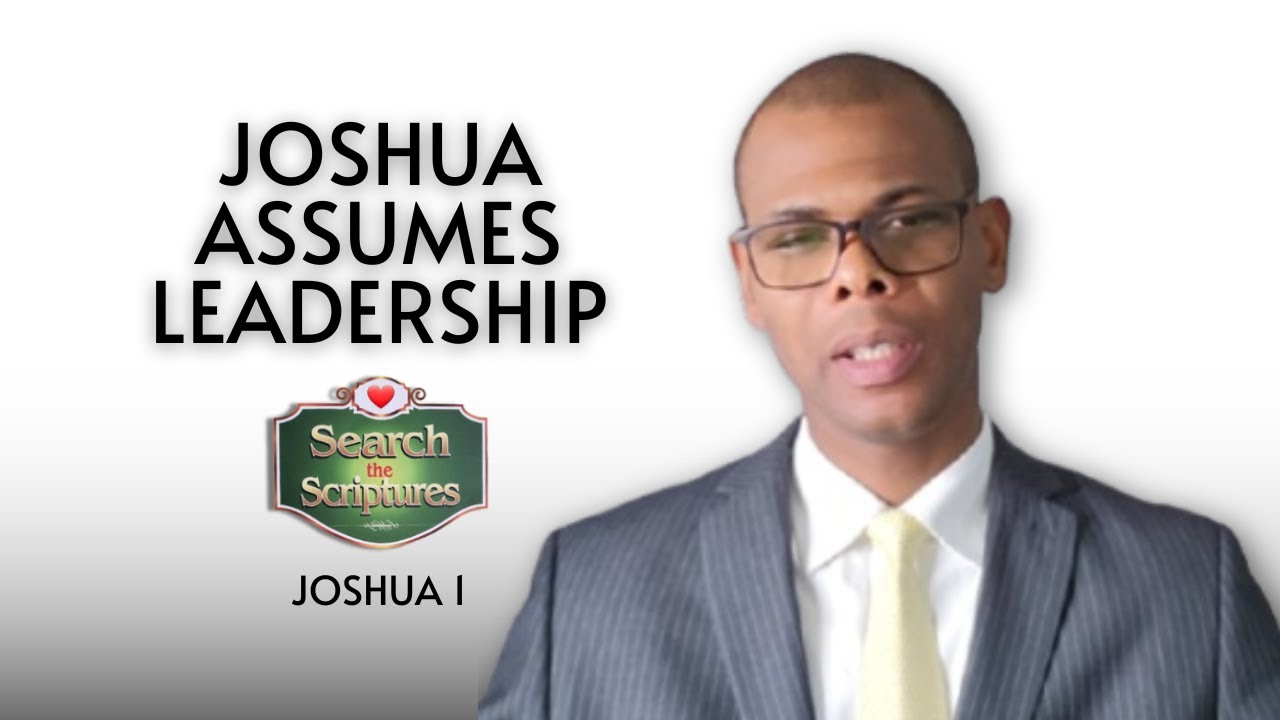 Joshua 1 | JOSHUA ASSUMES LEADERSHIP | Search the Scriptures| #dclm # ...