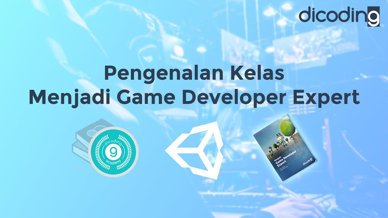 Pengenalan Kelas Menjadi Game Developer Expert - YouTube