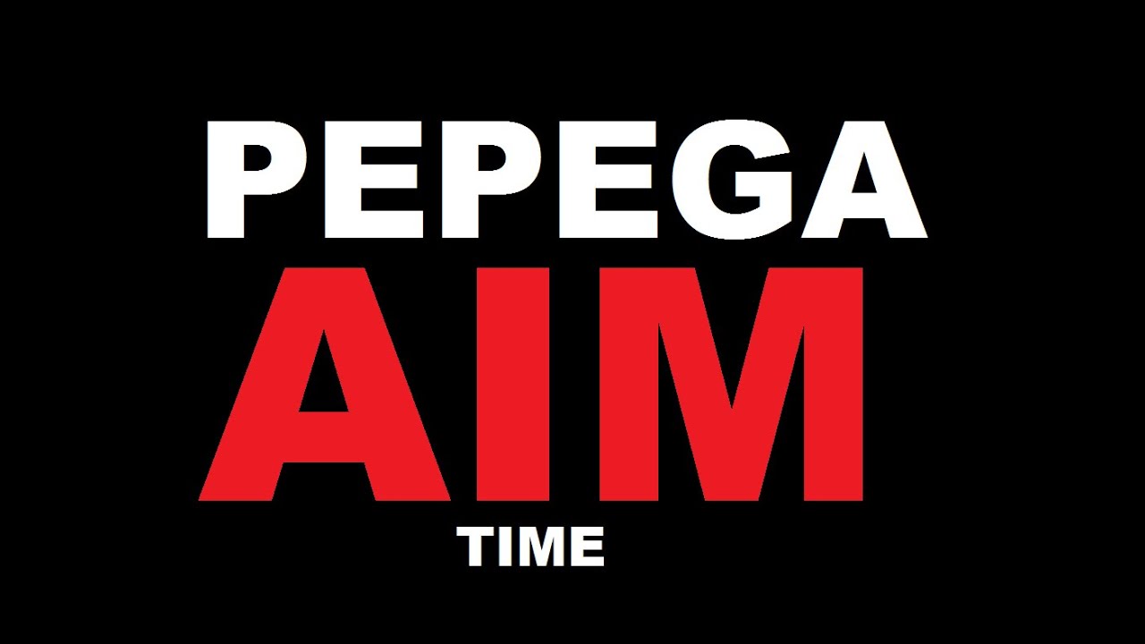 PEPEGA AIM TIME - YouTube