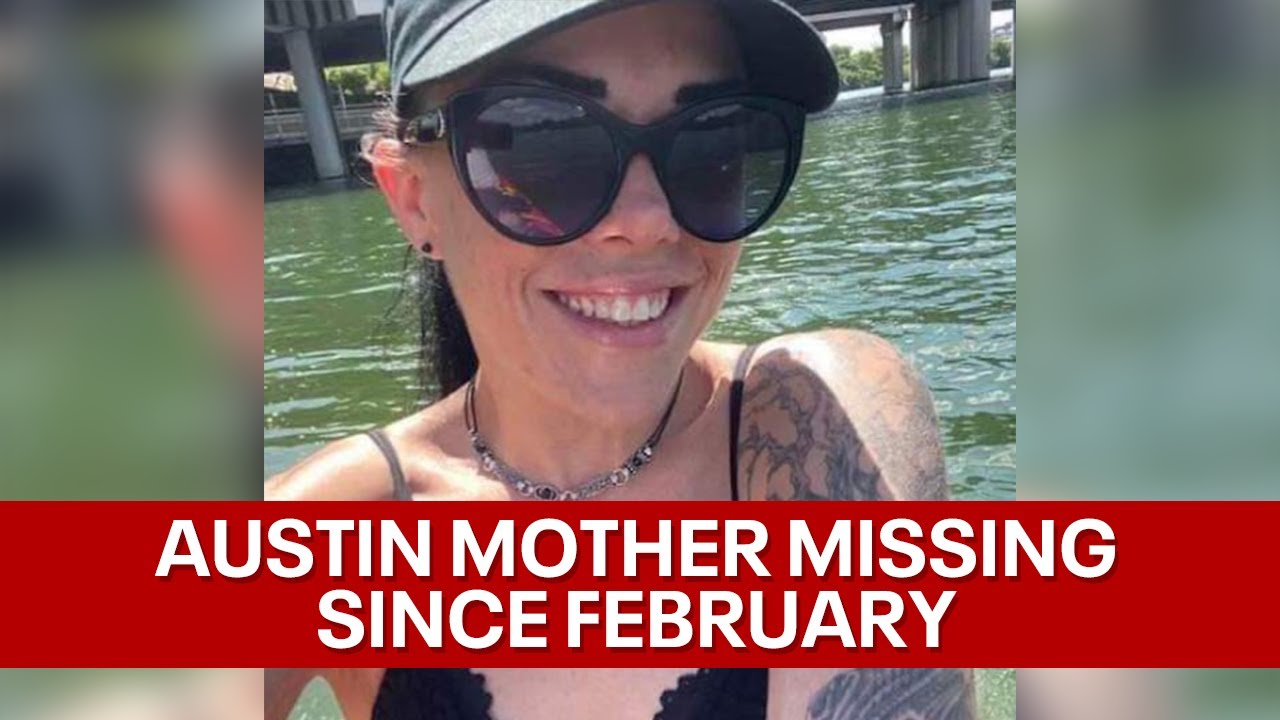 Austin mother of five missing for 6 months last seen in south Austin ...