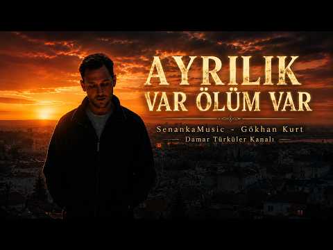 Ayrılık Var Ölüm Var | Damar Türküler | SenankaMusic - Gökhan Kurt 2026