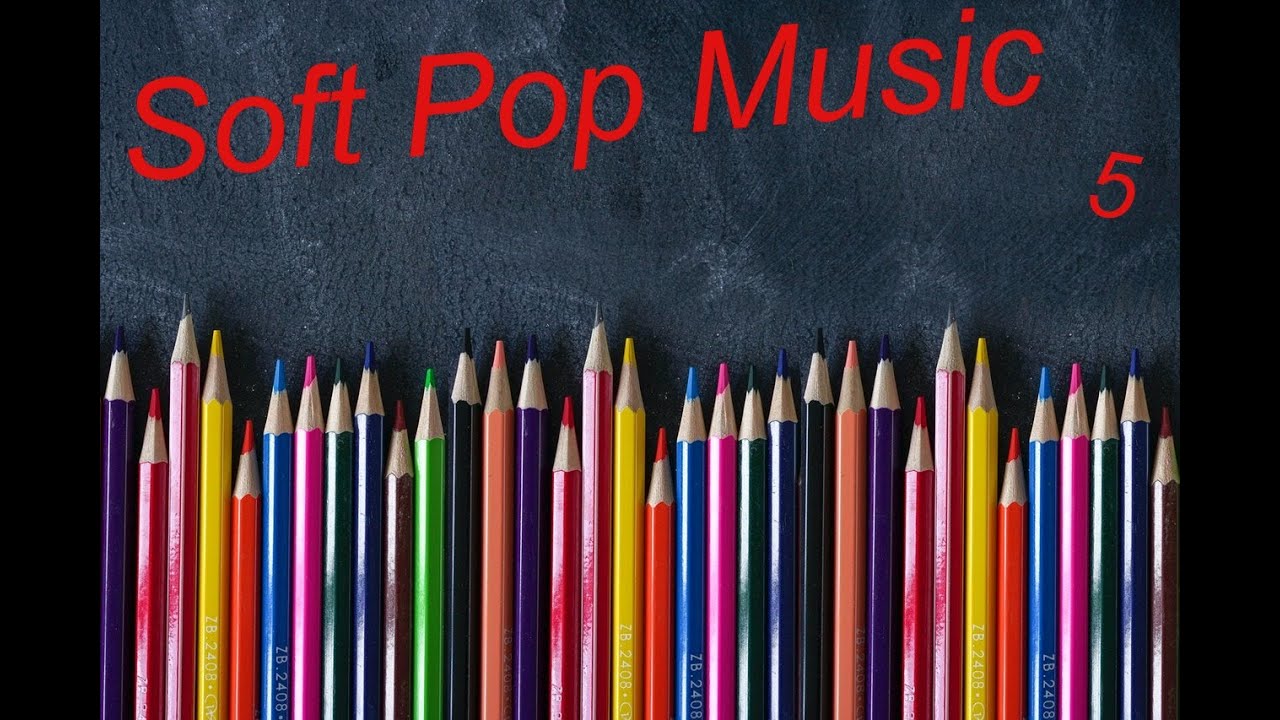 Soft Pop Music .Gentle romantic compositions. - YouTube