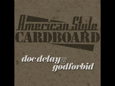American Style Cardboard - Doc Delay & Godforbid (Full Album)