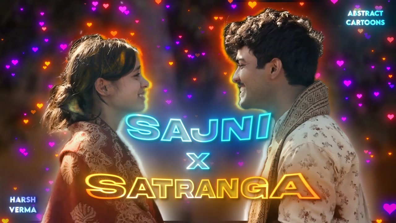 Sajni x Naina x Satranga (Mashup) | Abstract Cartoons | Harsh Verma ...