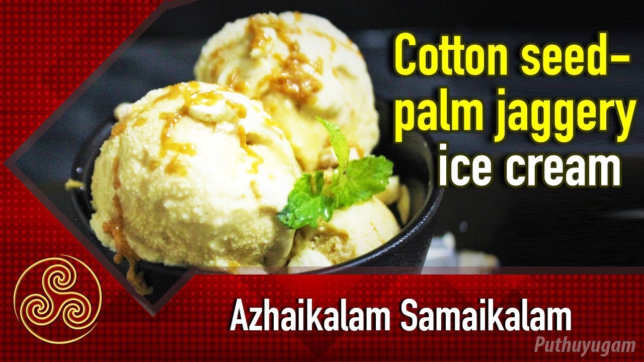 Homemade Cotton Seed Milk - Palm Jaggery Flavoured Ice-Cream Recipe ...