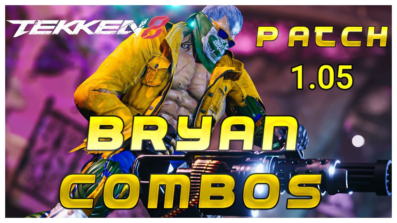 Tekken 8 - New Patch 1.05 Bryan Fury Combos!! - YouTube