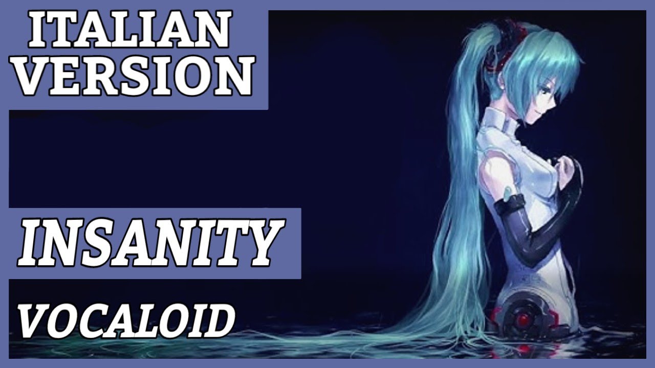 iNSaNiTY [Frost mix] -Italian Version- - YouTube