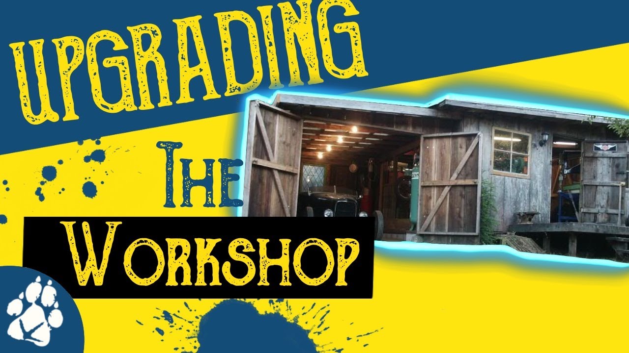 Upgrading the Workshop on the Homestead - YouTube
