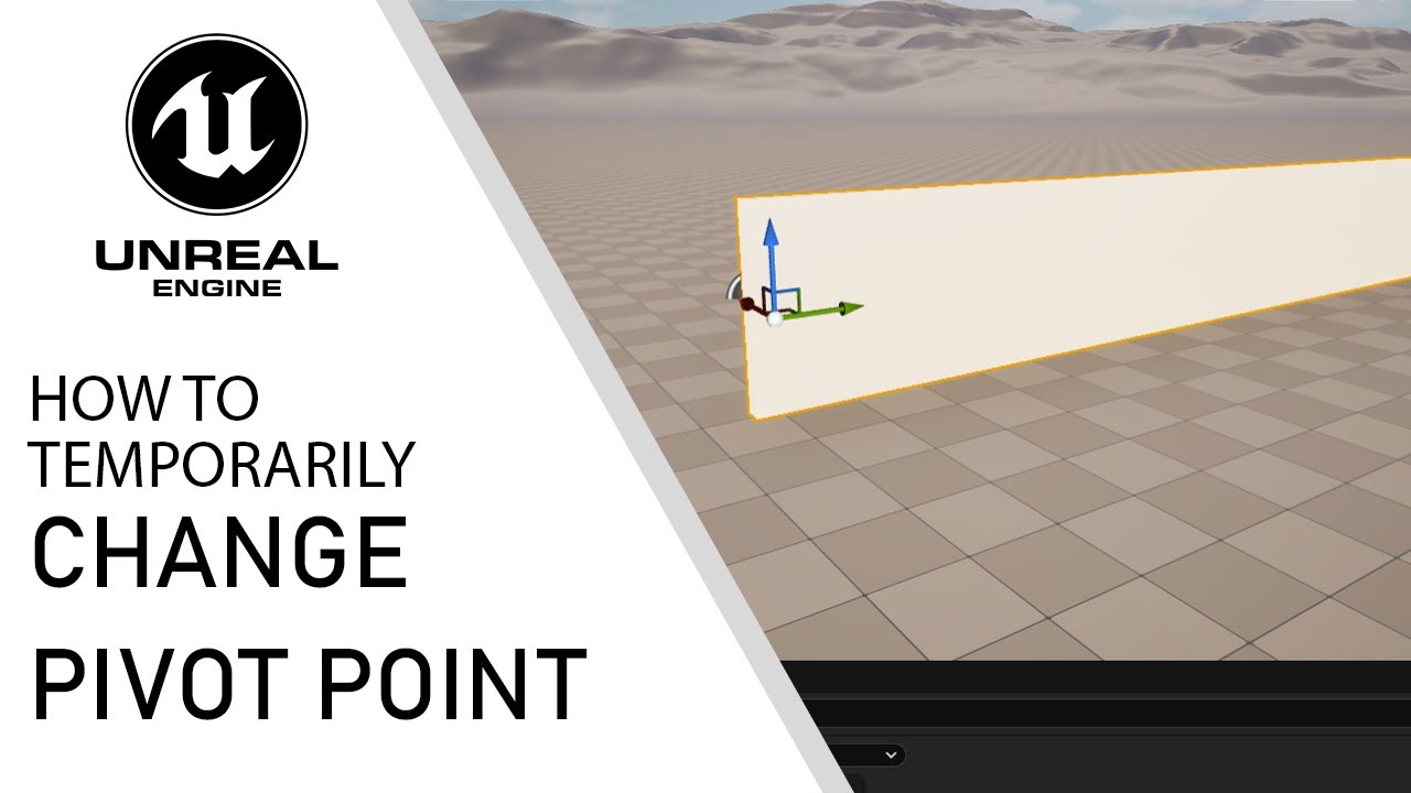 Unreal Engine 5 how to temporarily change actors pivot point - YouTube