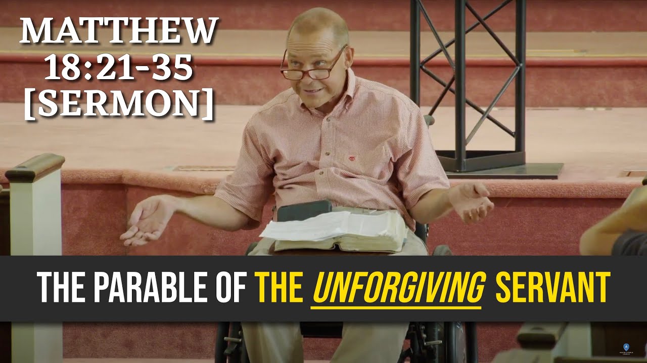 The Parable of the Unforgiving Servant | Matthew 18:21-35 [Sermon ...