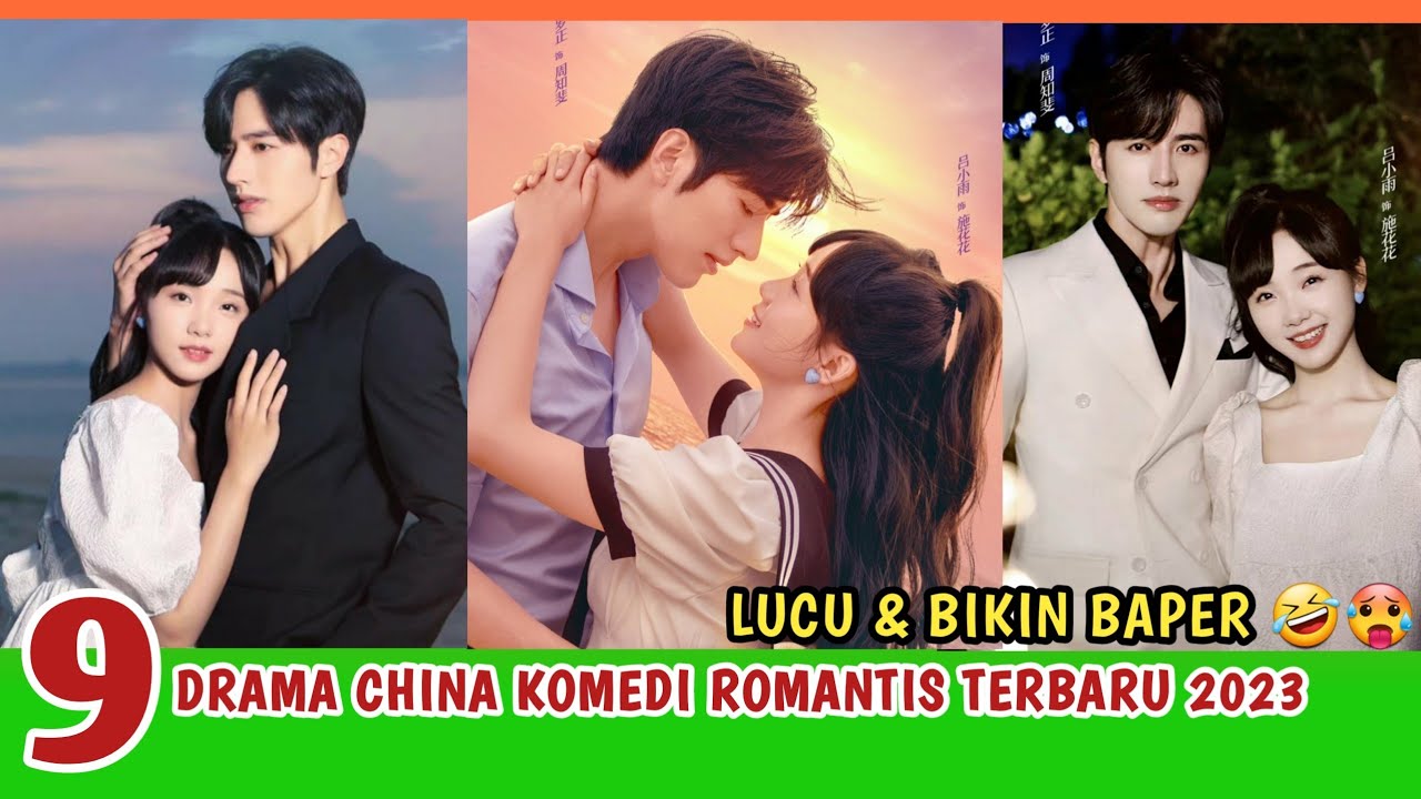 TOP 9 DRAMA CHINA KOMEDI ROMANTIS DENGAN RATING TERTINGGI - YouTube