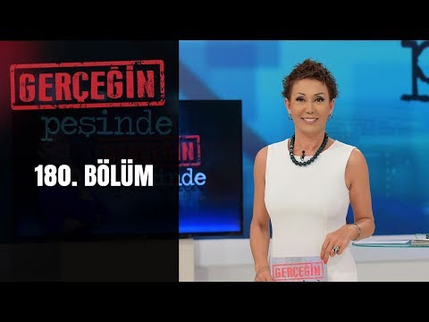 Gerçeğin Peşinde 180. Bölüm