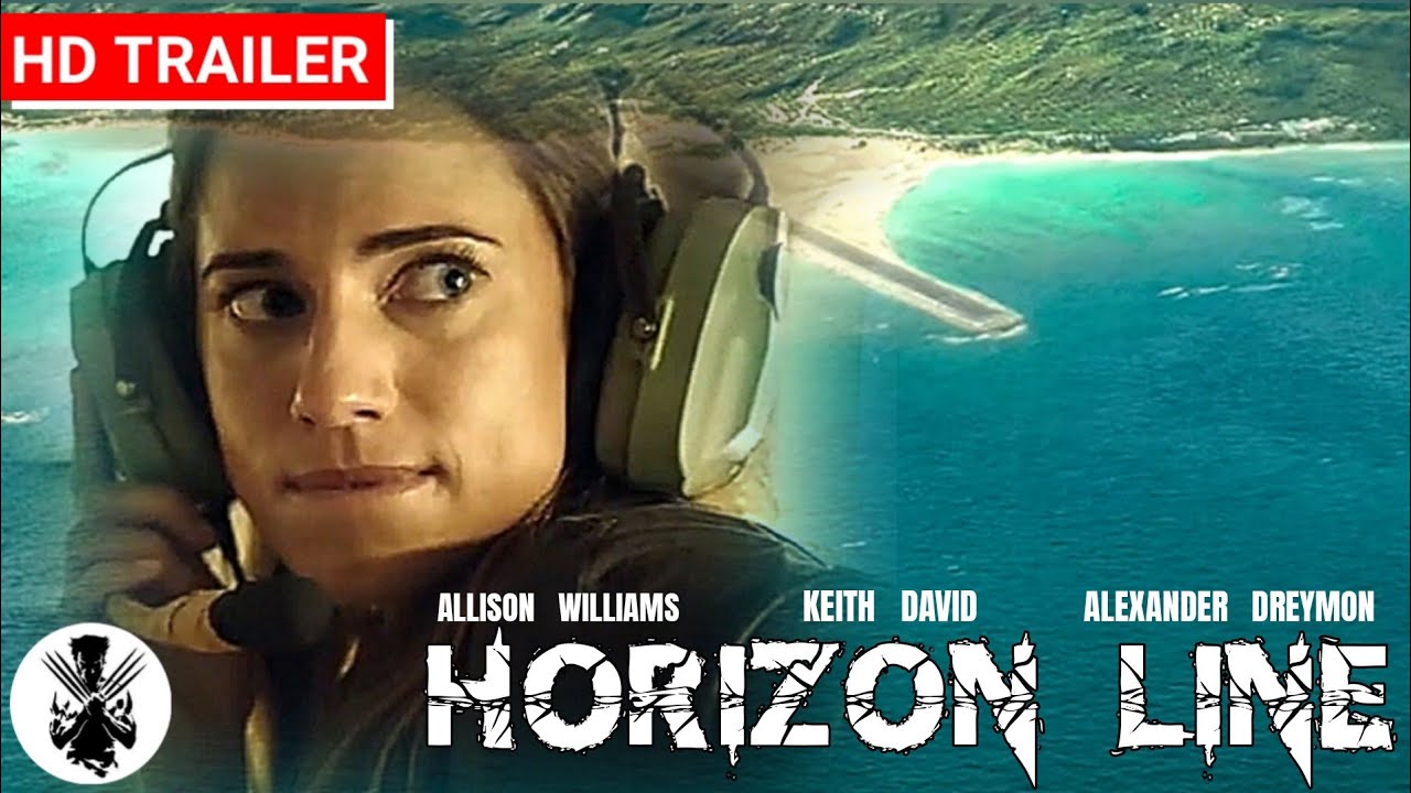 Horizon Line | Trailer | 2020 | Alexander Dreymon, Allison Williams | A ...
