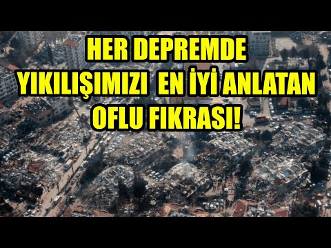OFLU ALİ’DEN HER DEPREMDE YIKILIŞIMIZI EN İYİ ANLATAN OFLU FIKRASI!