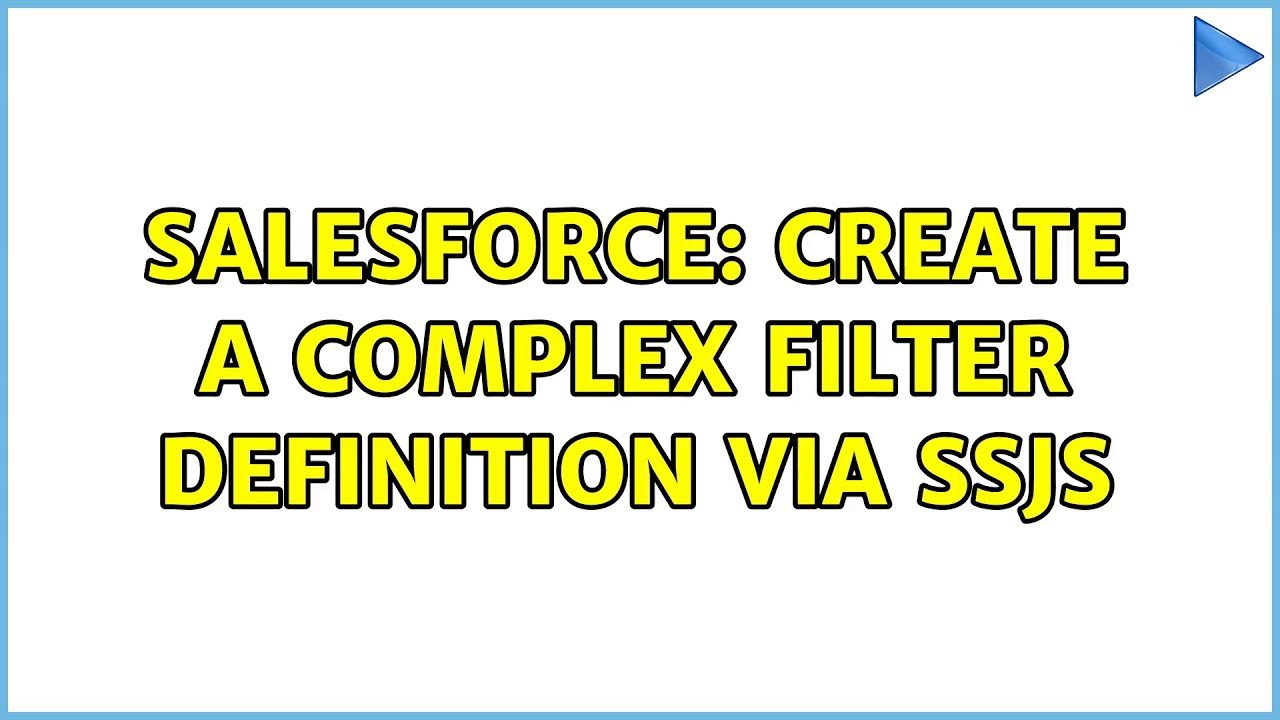 Salesforce Create A Complex Filter Definition Via Ssjs Youtube