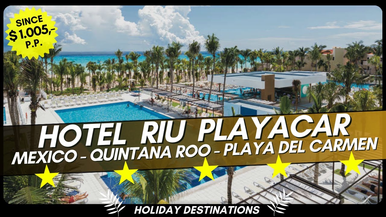 Hotel Riu Playacar - Mexico - Quintana Roo - Playa del Carmen ⭐️⭐️⭐️⭐️⭐ ...
