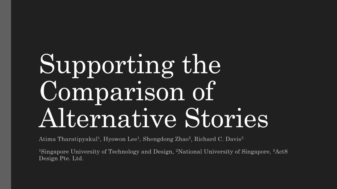 Supporting the Comparison of Alternative Stories - YouTube