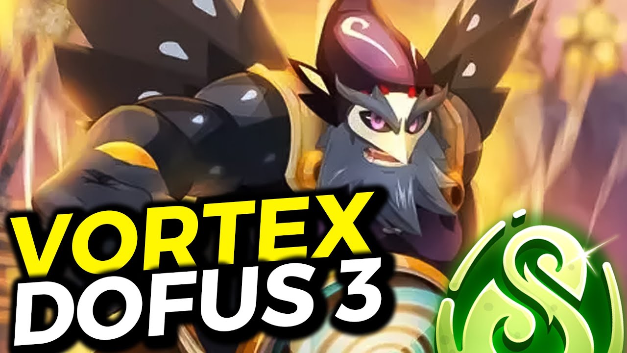 VORTEX sur DOFUS 3 | HUZ VOD - YouTube