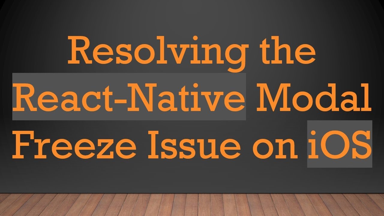 Resolving the React-Native Modal Freeze Issue on iOS - YouTube
