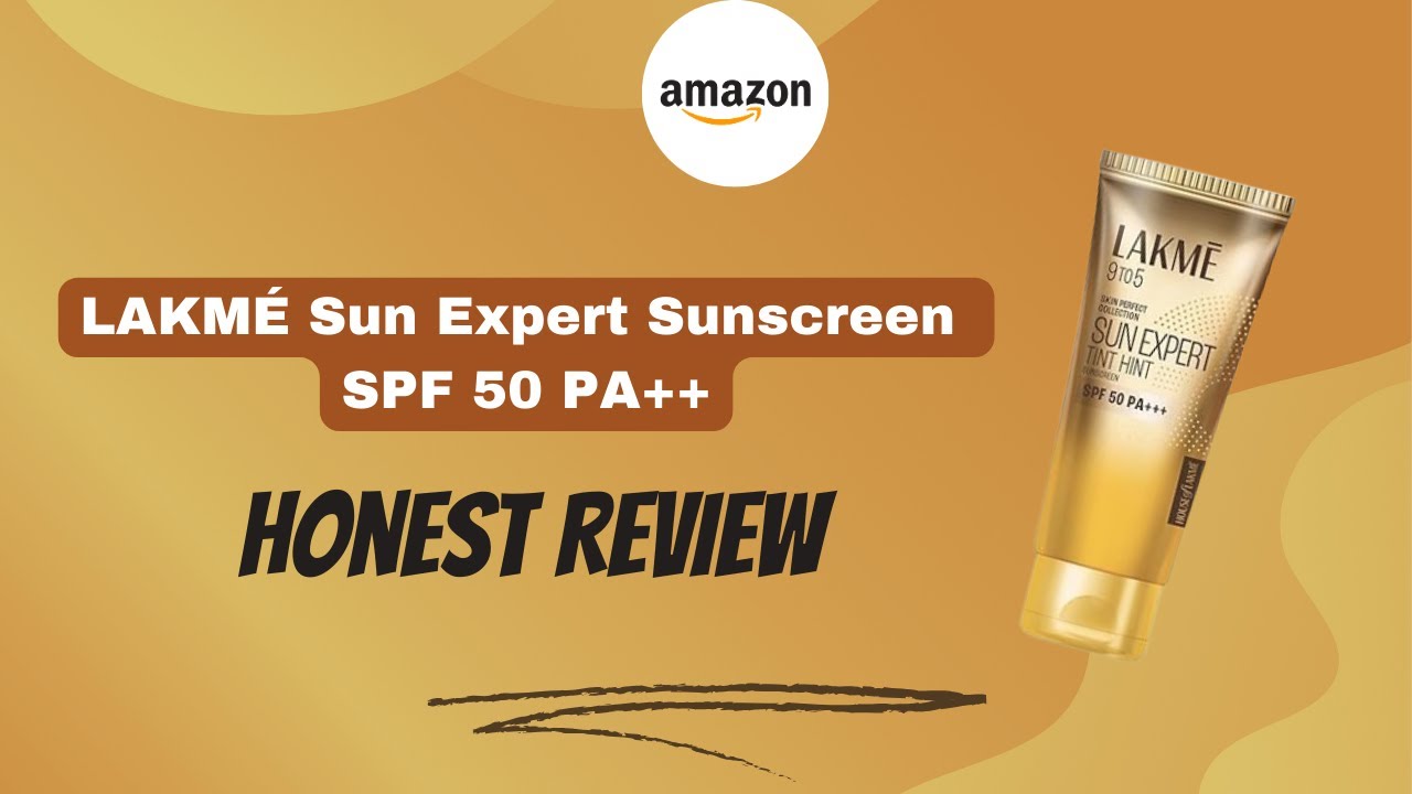LAKMÉ Sun Expert Tinted Sunscreen 50 SPF For All Skins | Honest Review ...