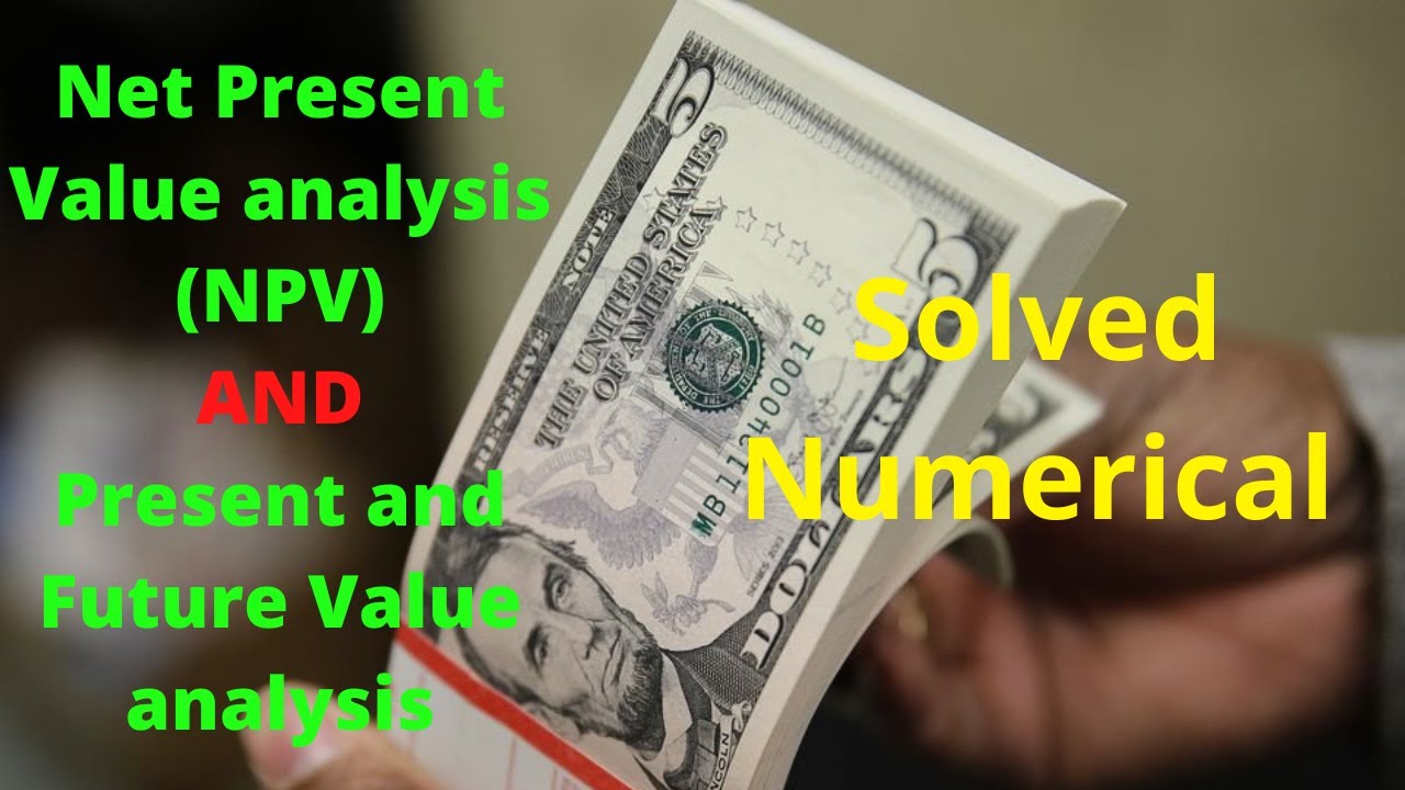 How to find present and future value of money | NPW analysis (Net ...