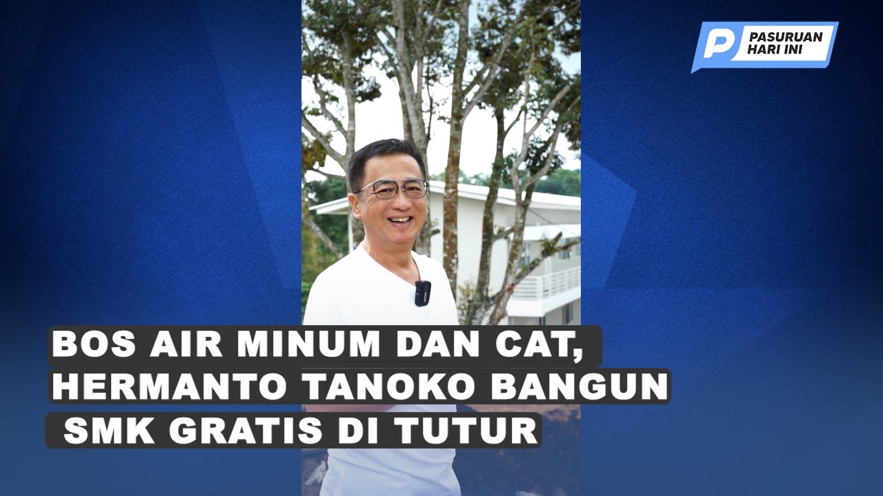 Bos Air Minum dan Cat Hermanto Tanoko Bangun SMK Gratis di Tutur | # ...