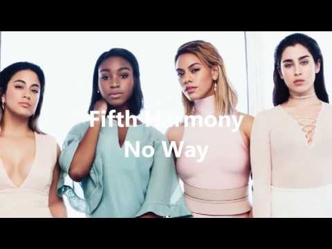 Fifth Harmony OT4 ~ No Way ~ Lyrics (Without Camila)