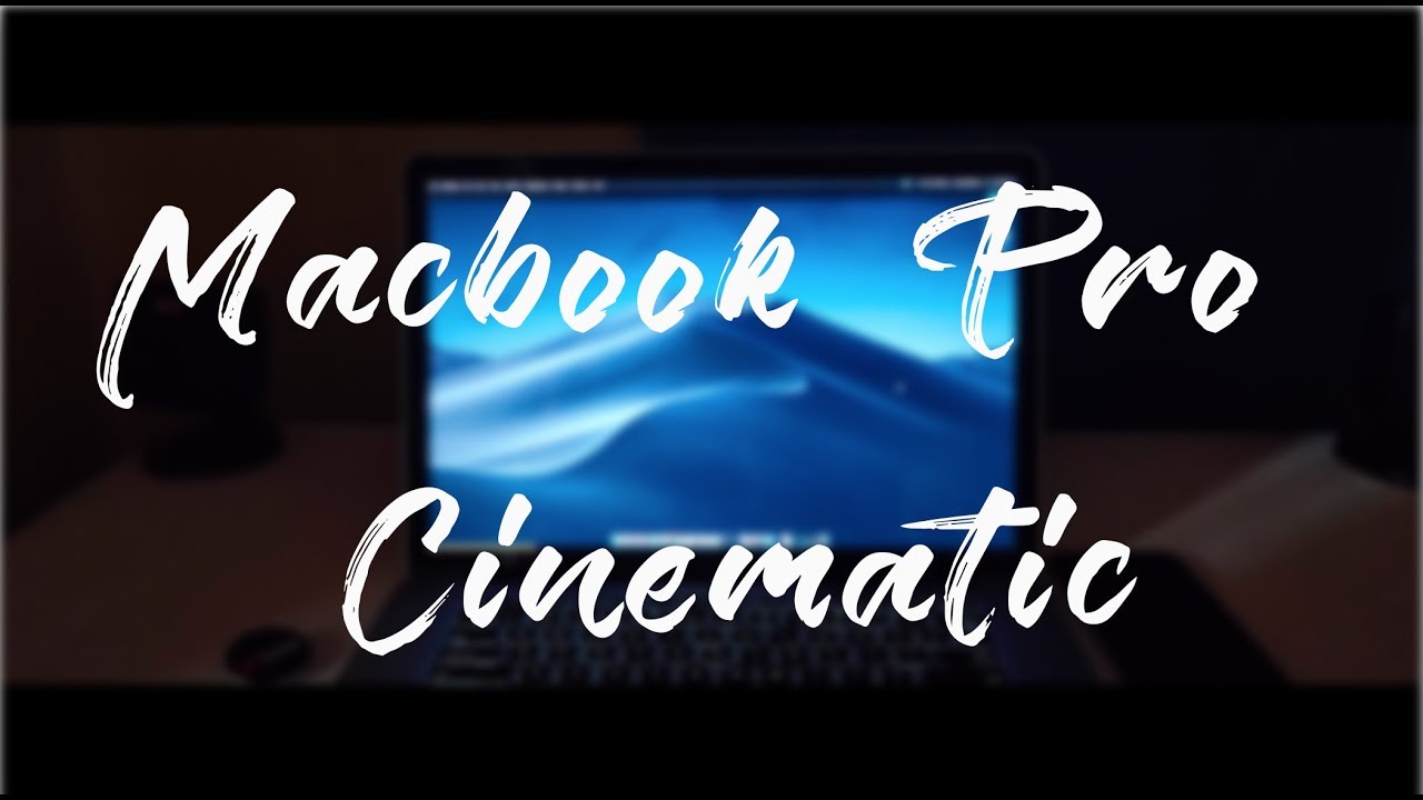 MacBook Pro Cinematic (Upcoming project) - YouTube