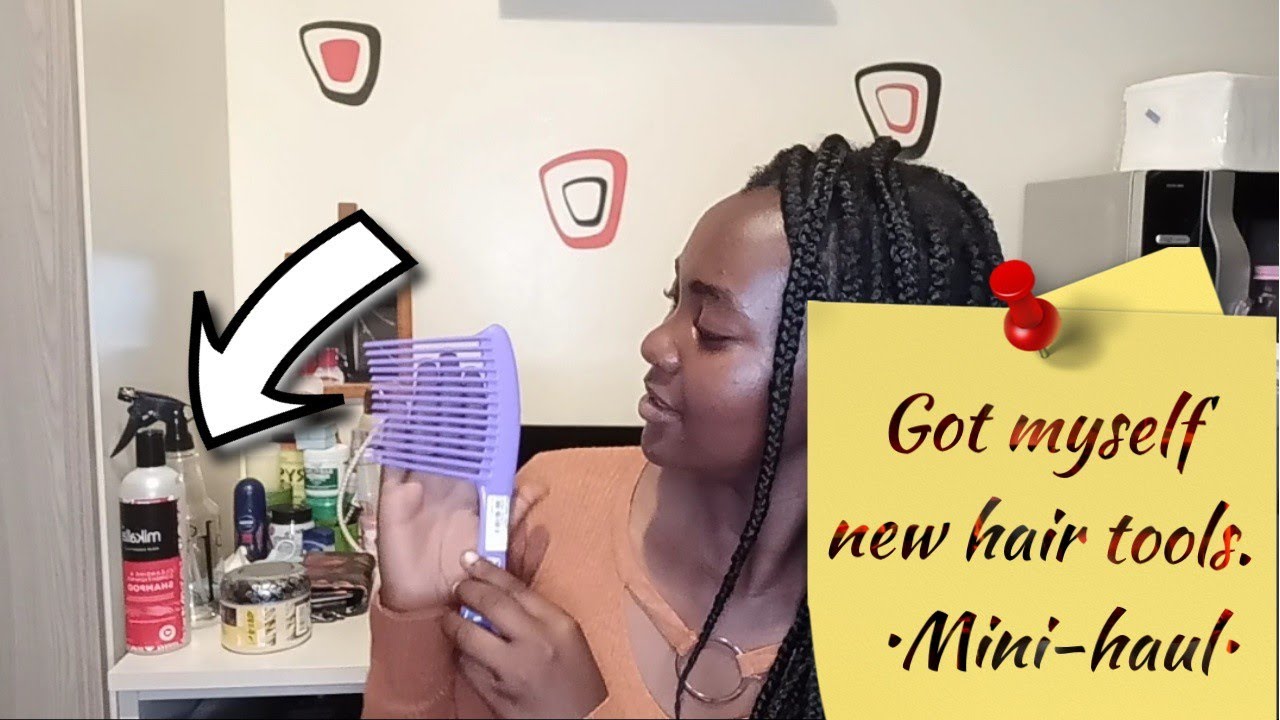 Mini-haul || Hair tools and needs || 4c Natural Hair || Njoki Gitahi ♡ - YouTube